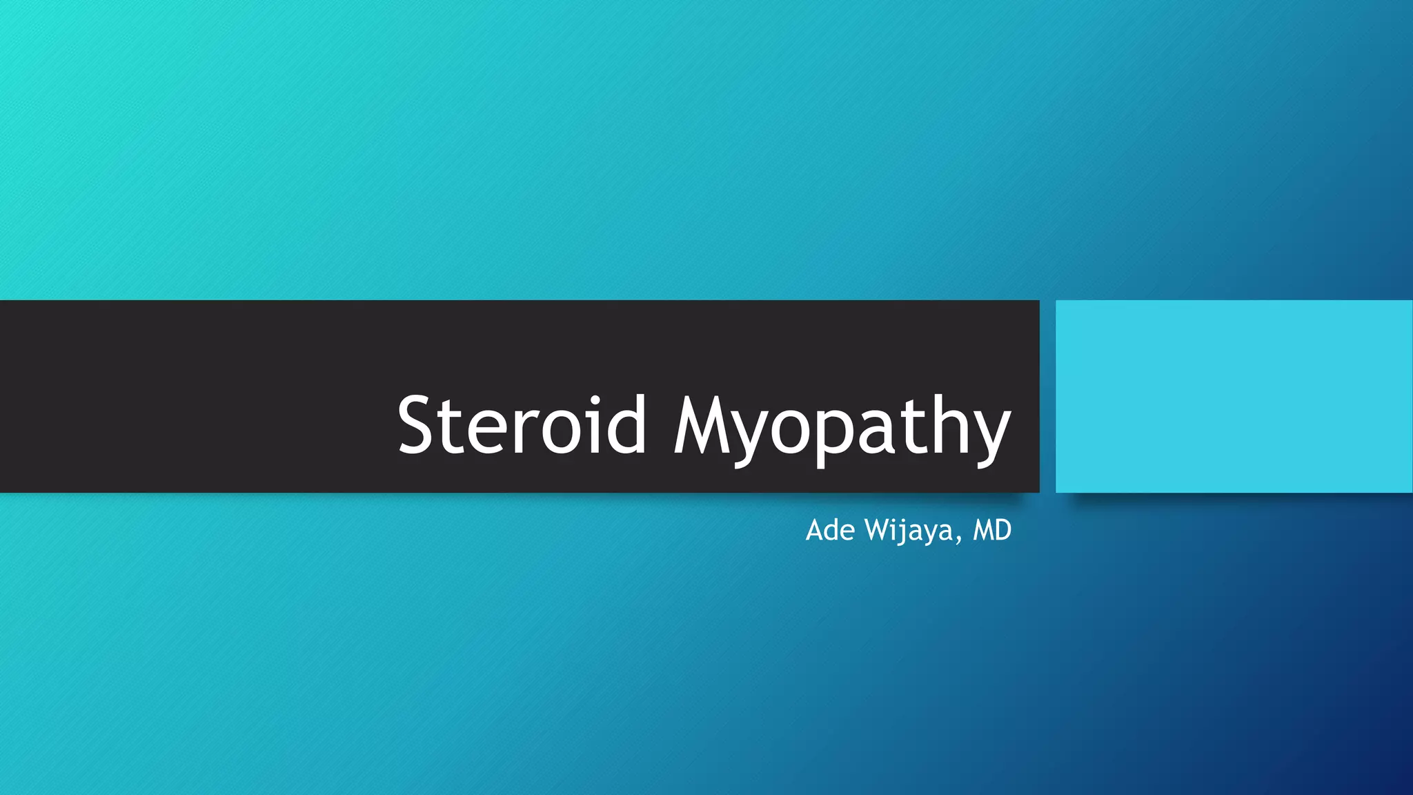 Steroid Myopathy | PPTX