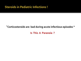 steroids in Pediatric infections 2023.pptx