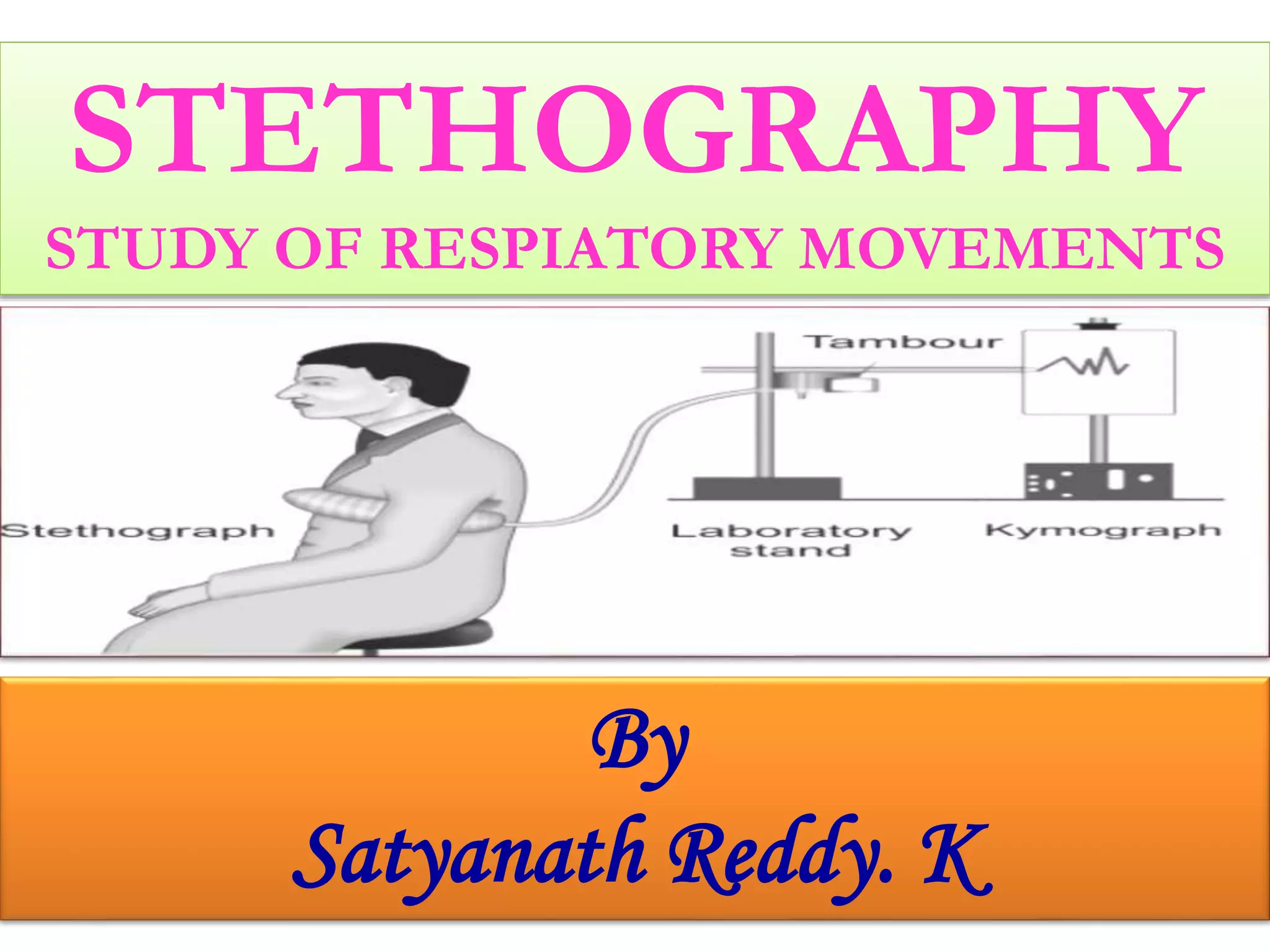 Stethograph- Recording Respiratory Movements | PPTX