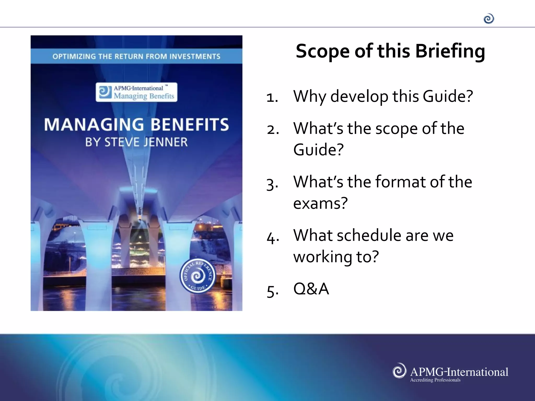Steve Jenner. Managing Benefits; the new guidance and certification ...