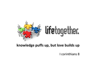 Steve Rivera - Knowlege Puffs Up But Love Builds Up - 081012 | PPT