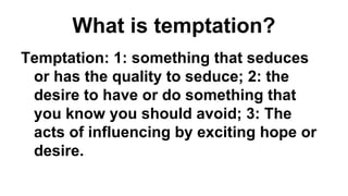 Temptations | PPT | Christianity | Religion & Spirituality