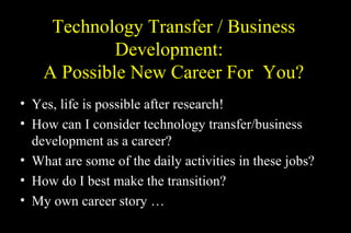 Careers In Technology Transfer & Business Development For Scientists | PPT