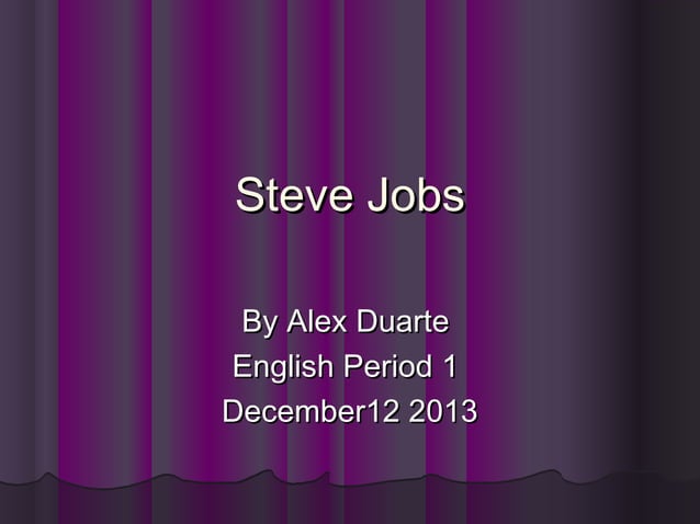 Steve jobs [alex duarte] | PPT