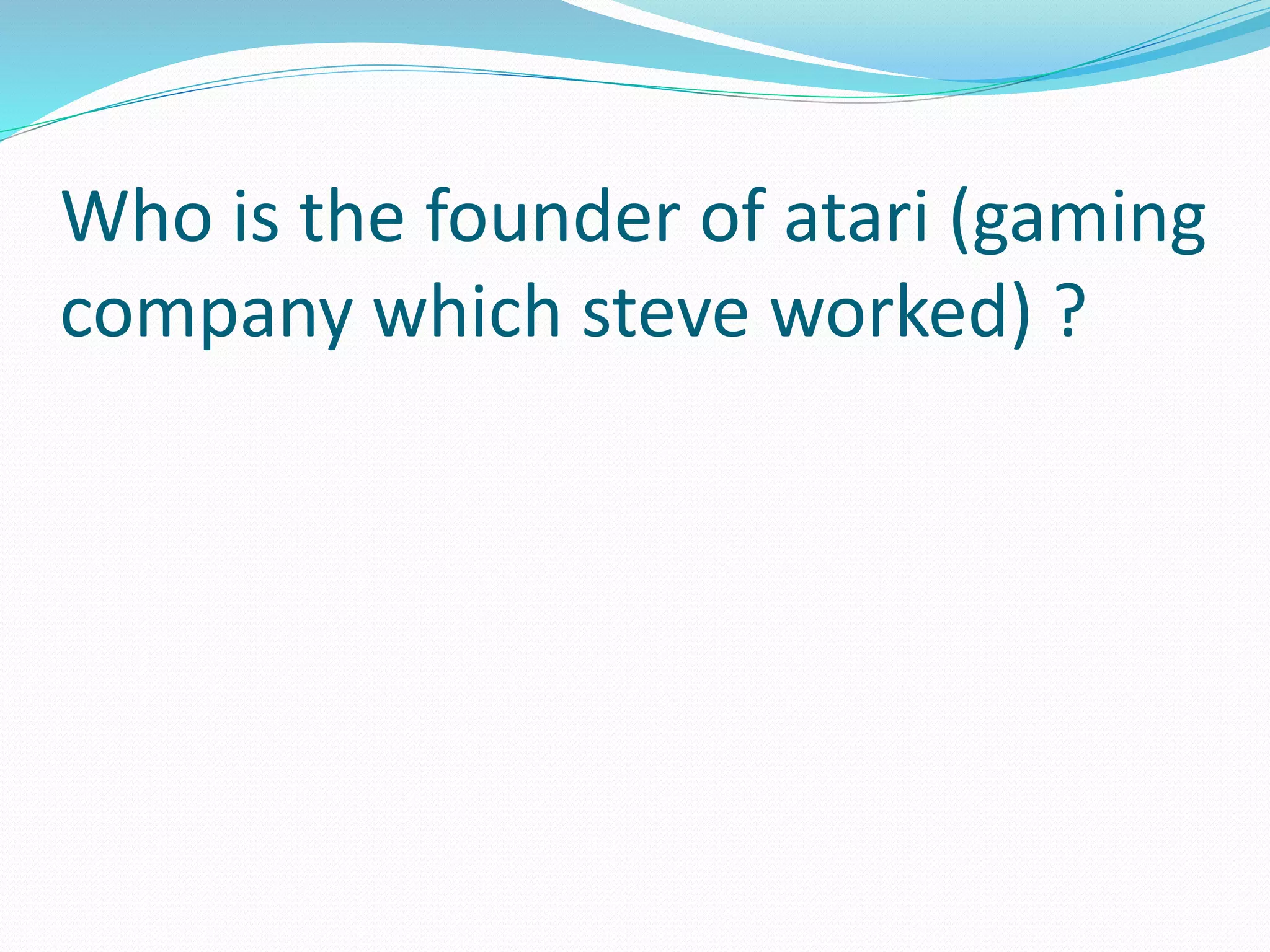 Steve jobs quiz - Part - 8 | PPT