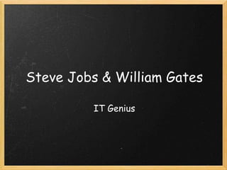Steve Jobs & William Gates | PPT