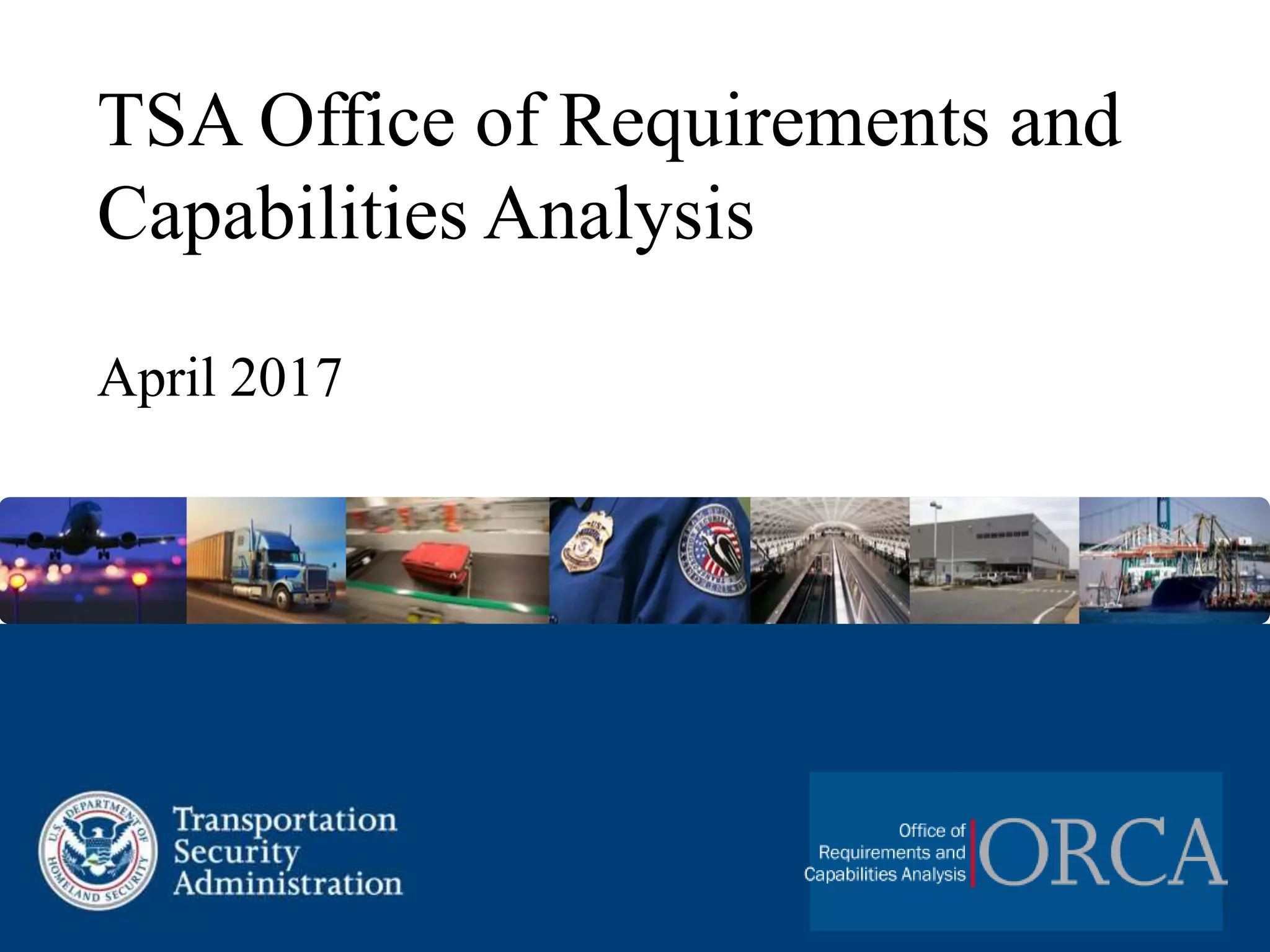 TSA Office of Requirements and Capabilities Analysis | PPTX