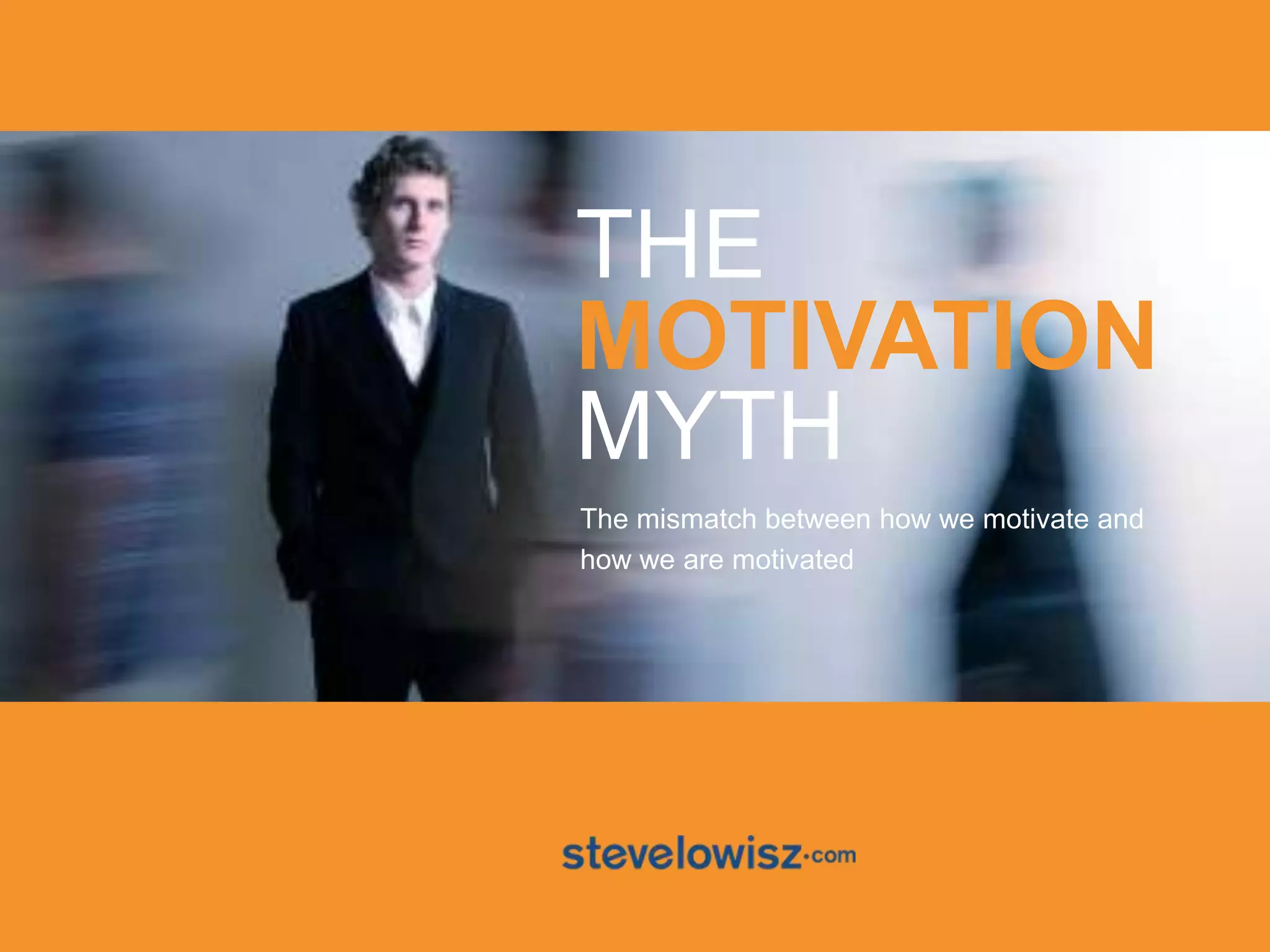 The Motivation Myth | PPTX