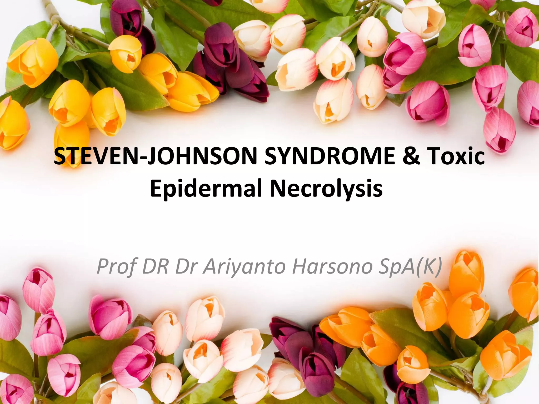 Steven Johnson Syndrome-TEN | PPT