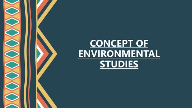 Concept of Environmental Studies | PPT