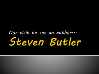 Steven Butler | PPT