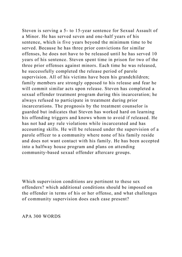 Steven is serving a 5- to 15-year sentence for Sexual Assault of a M.docx