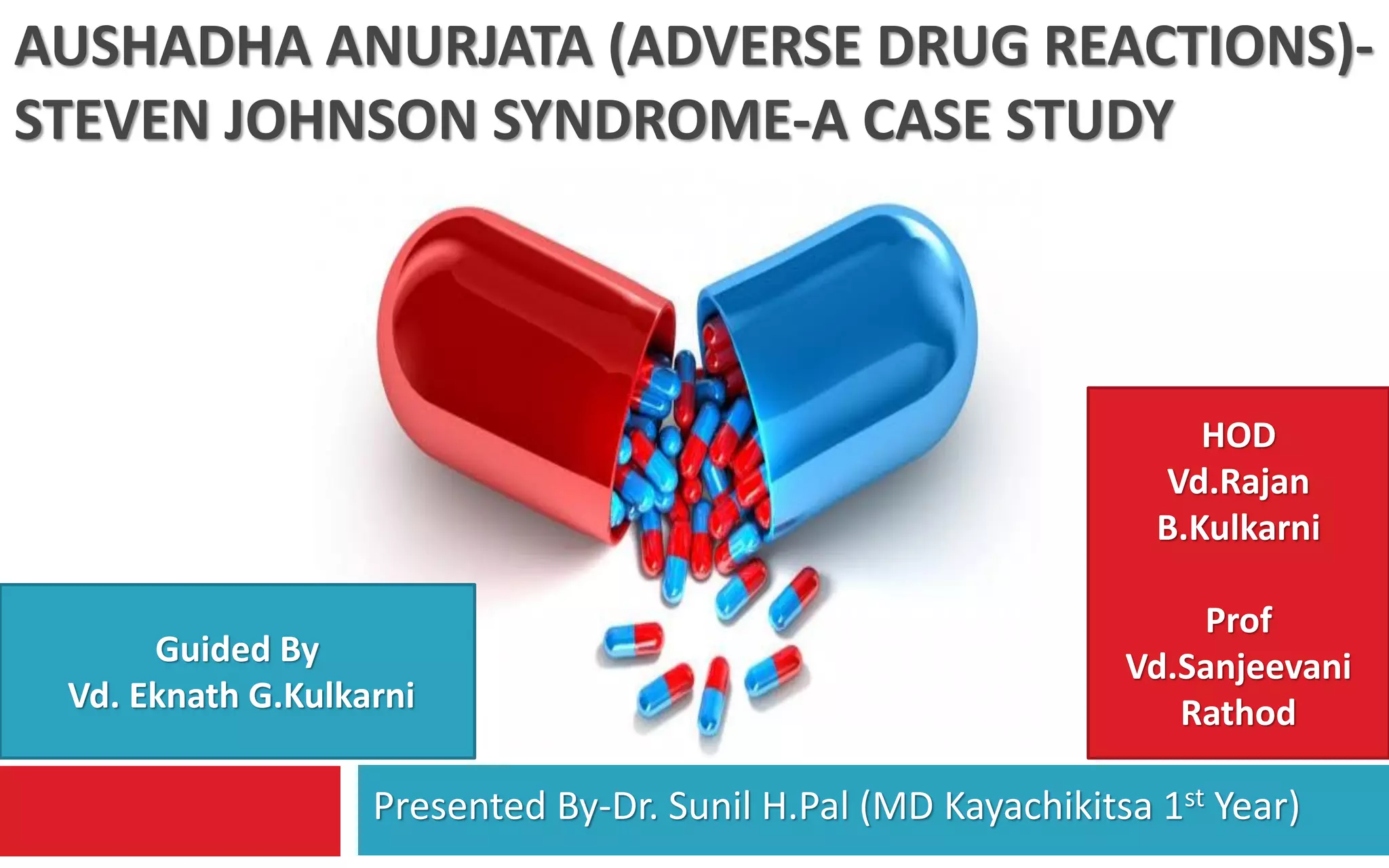 Clinical Manaagement of Aushadha Anurjata Vyadhi w.s.r.t. Steven ...