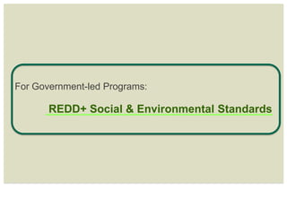 Standards to mitigate risk and deliver multiple benefits from REDD | PPT