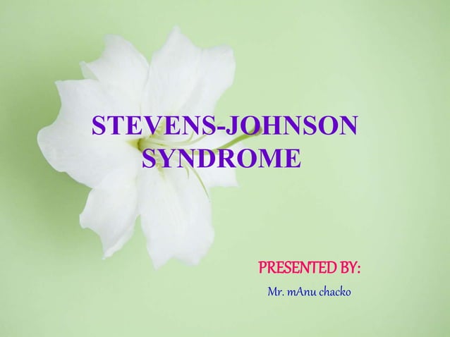 Steven johnson syndrome- | PPTX | Skin and Dermatology | Diseases and ...