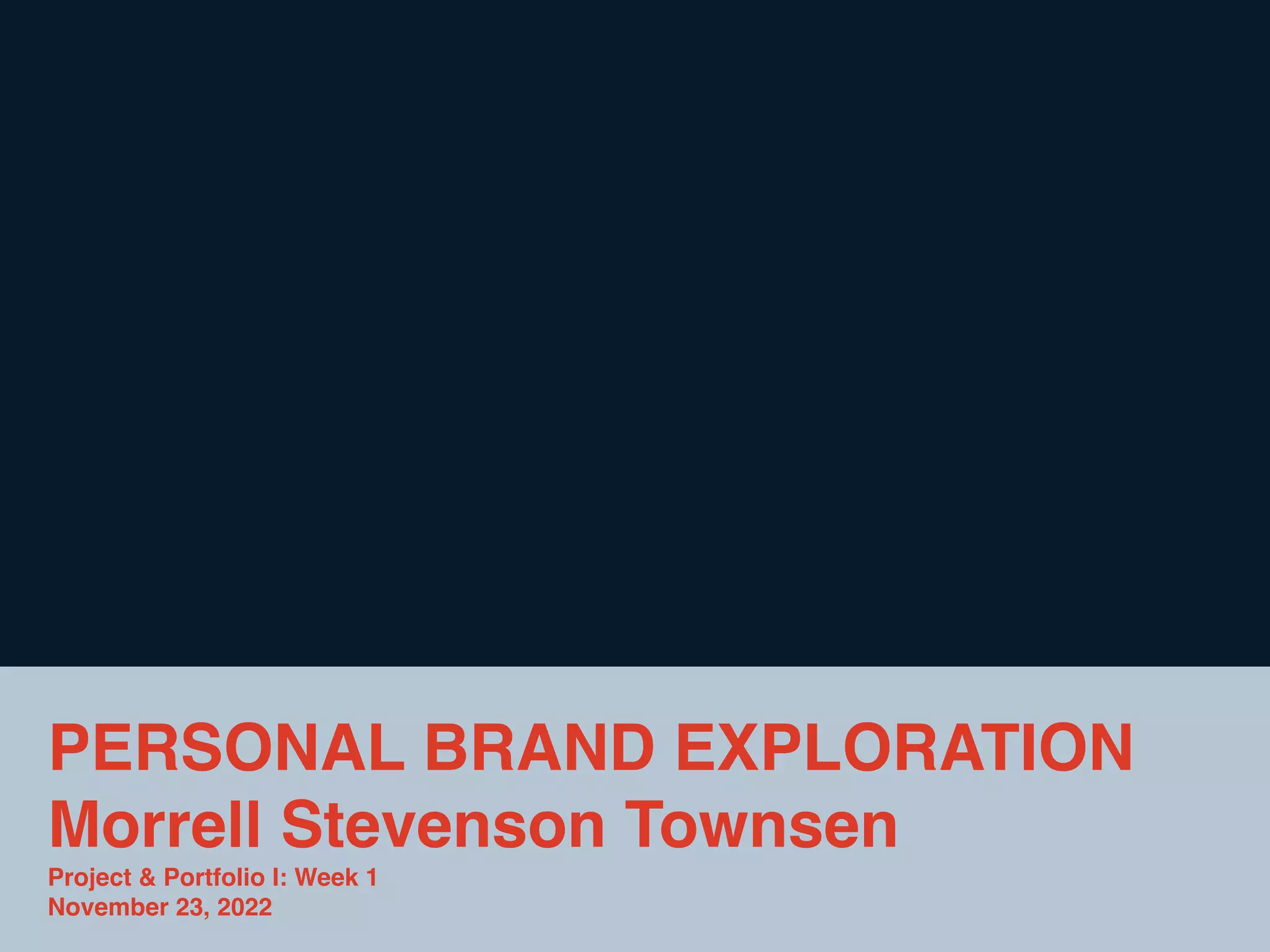 Personal Brand Exploration- Morrell Stevenson Townsen | PPT