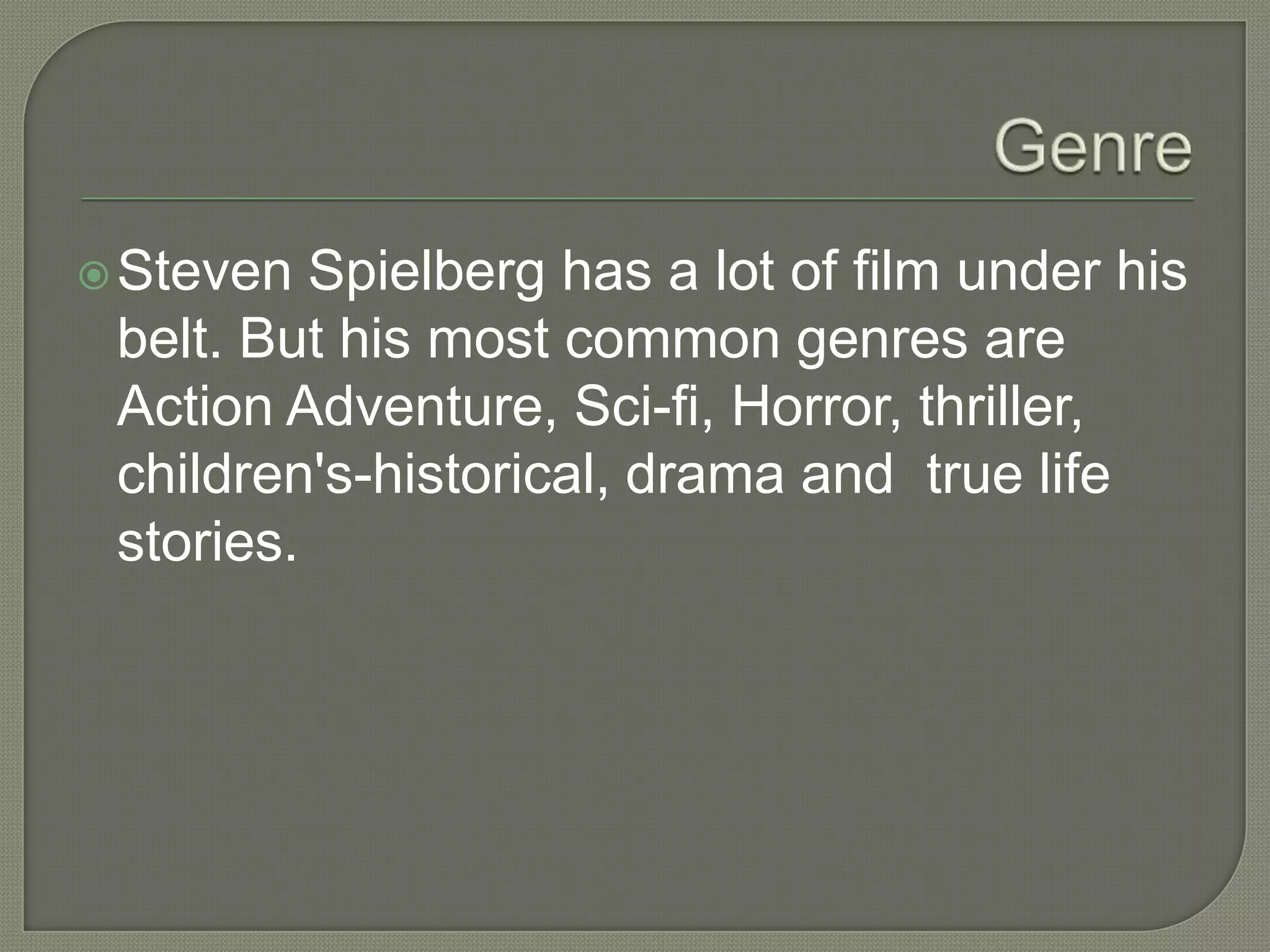 Steven spielberg director | PPTX | Movies | Entertainment