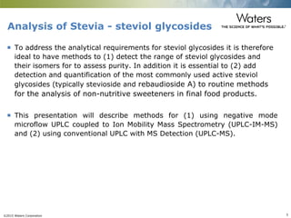 Stevia - Analytical LC/MS methods from research to routine - Waters ...