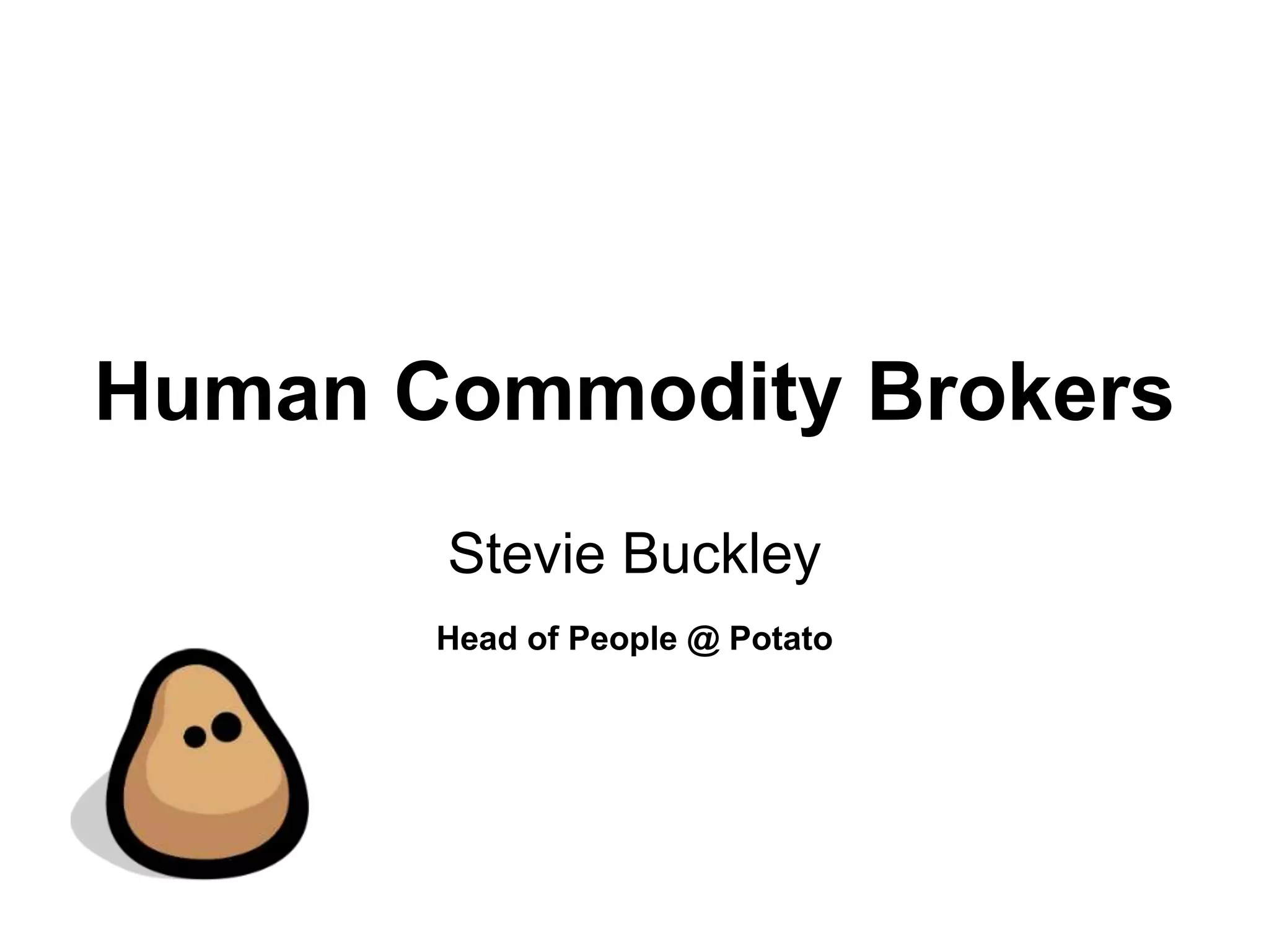 Human Commodity Brokers | PPT
