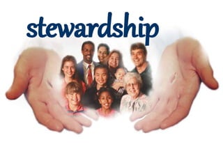 STEWARDSHIP is a lifestyle of one accepted Jesus as his Lord and Savior | PPT