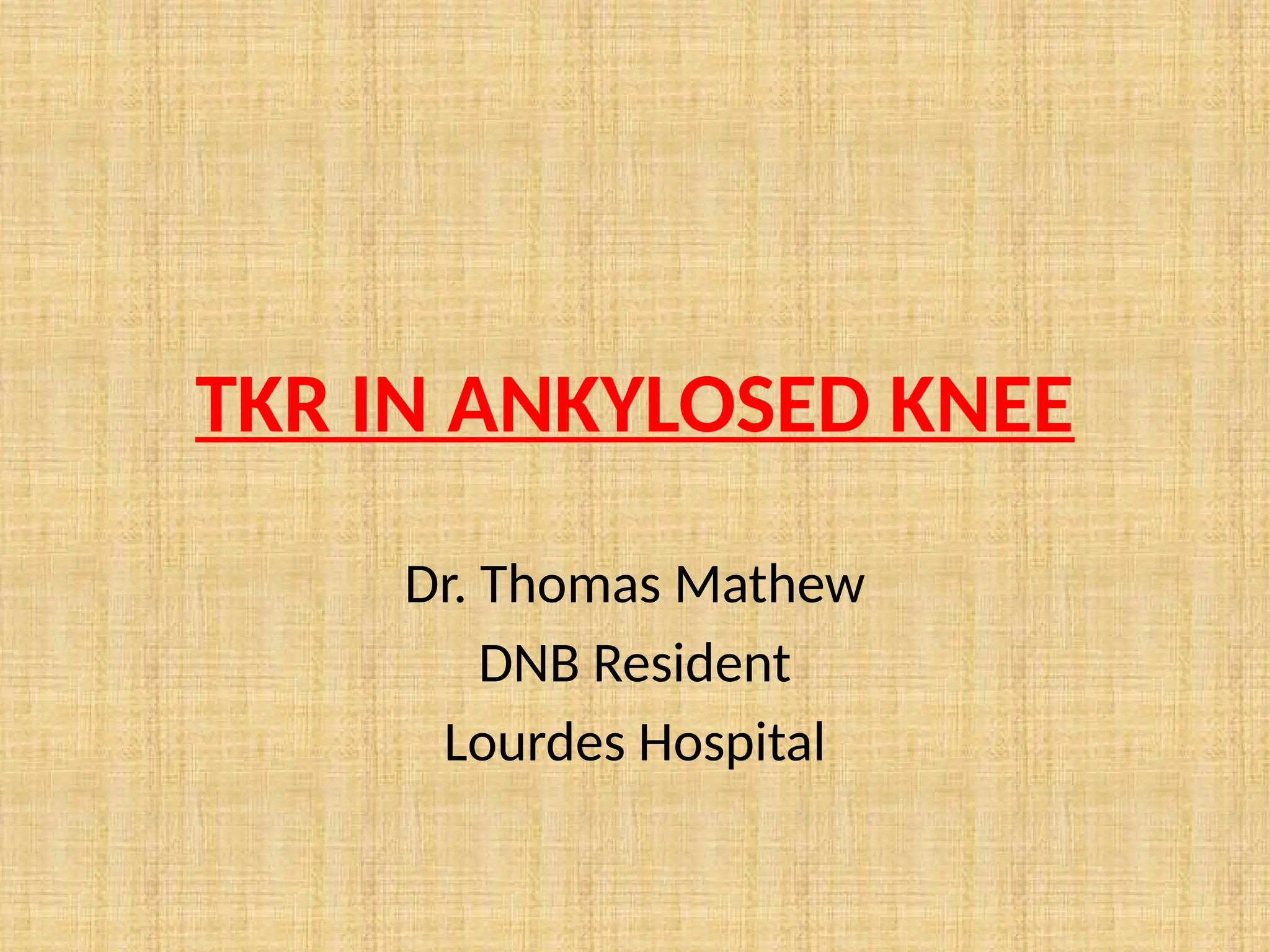 STFF KNEE IN TOTAL KNEE ARTHROPLASTYTKA .pptx