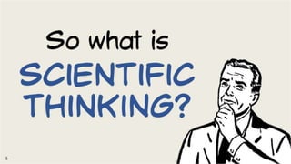 Scientific Thinking for Everyone | PPT