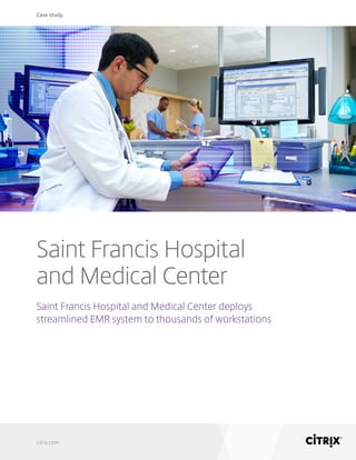 Citrix Customer Story: How Saint Francis Hospital & Medical Center ...