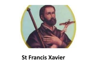 St francis xavier | PPTX