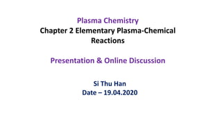 Plasma Chemistry CH2 | PPT