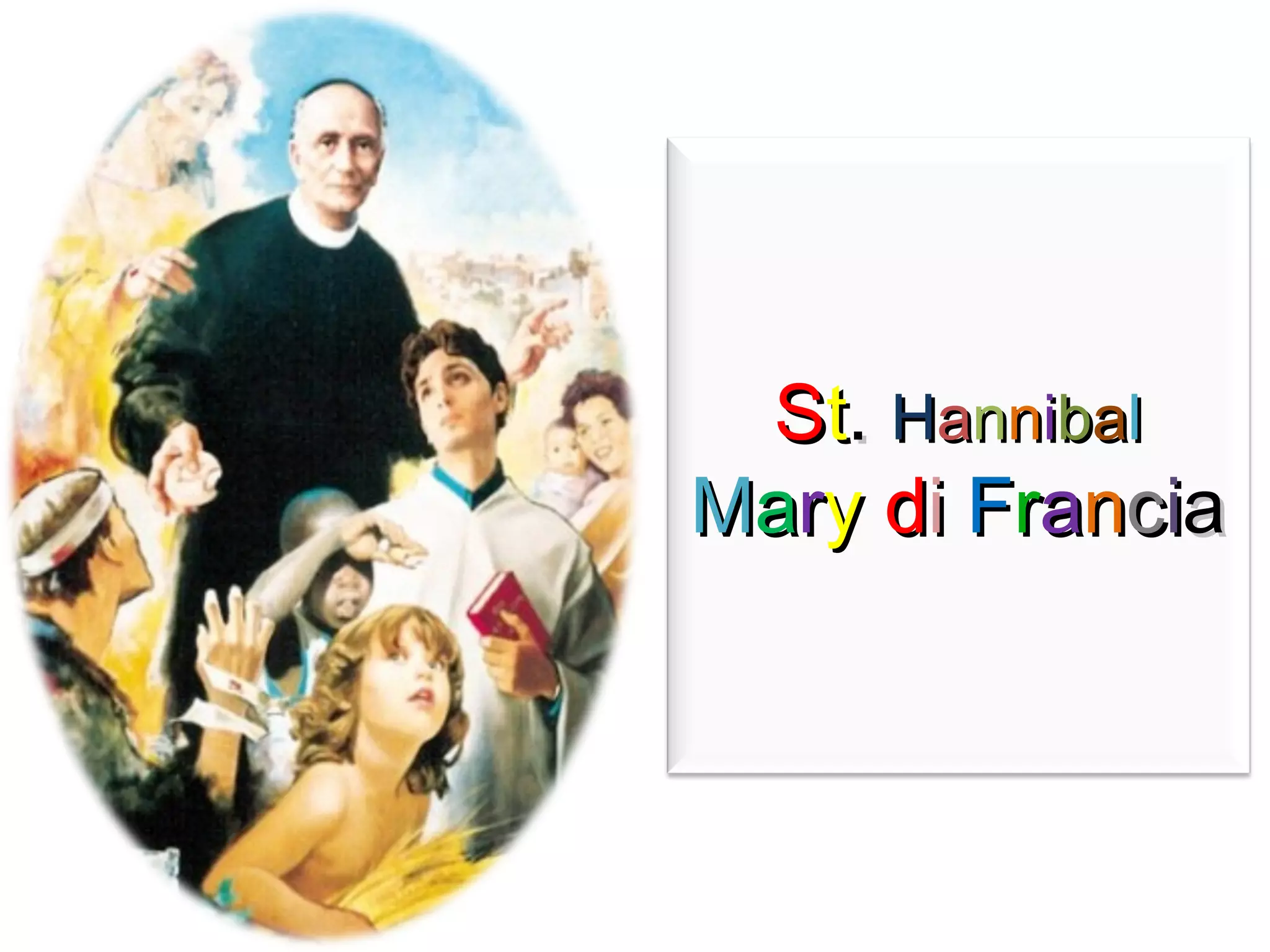 St. Hannibal Mary di Francia | PPT