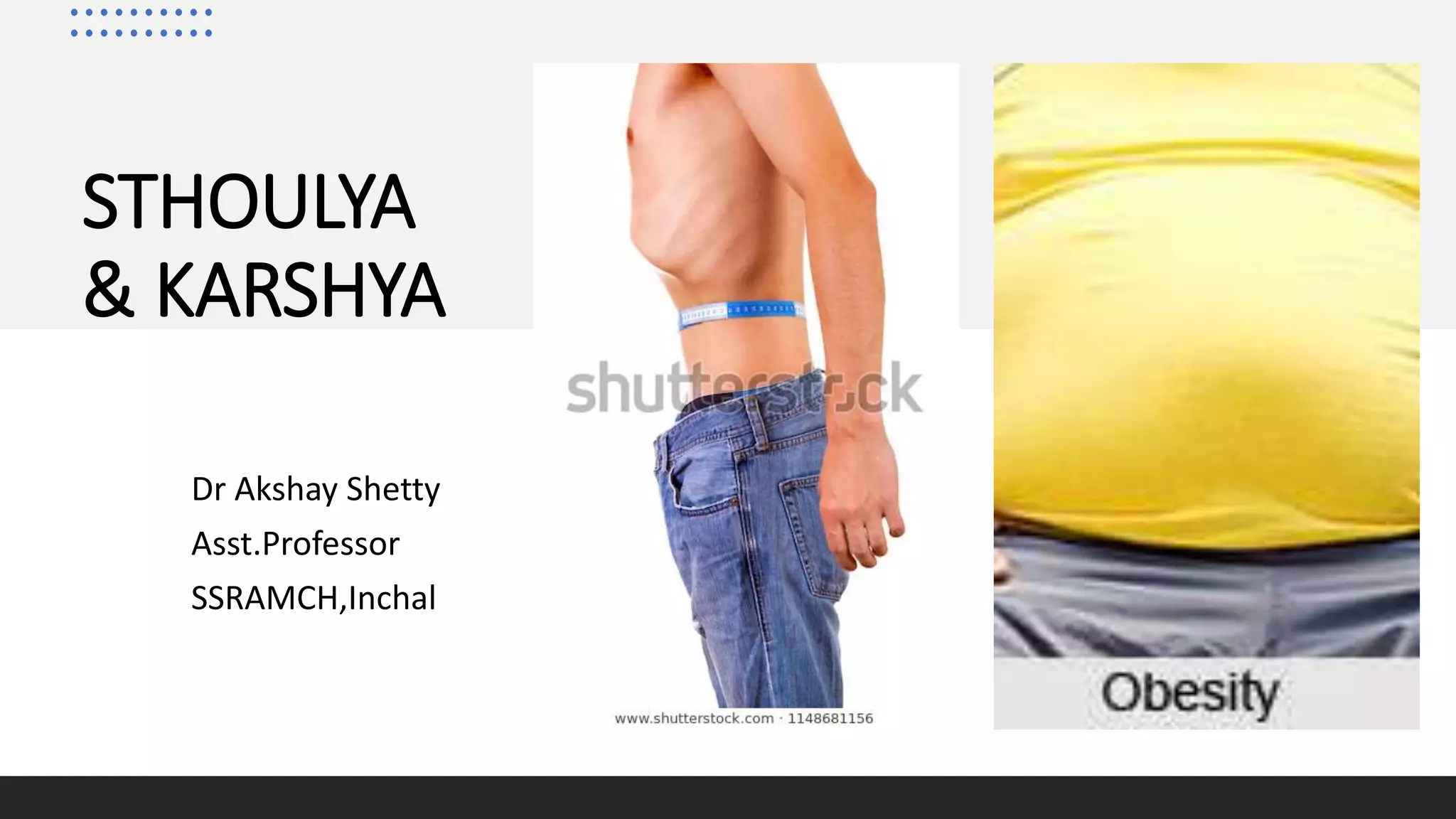 Sthoulya & Karshya | PPTX