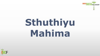 Sthuthiyu mahima-ghanatha | PPT