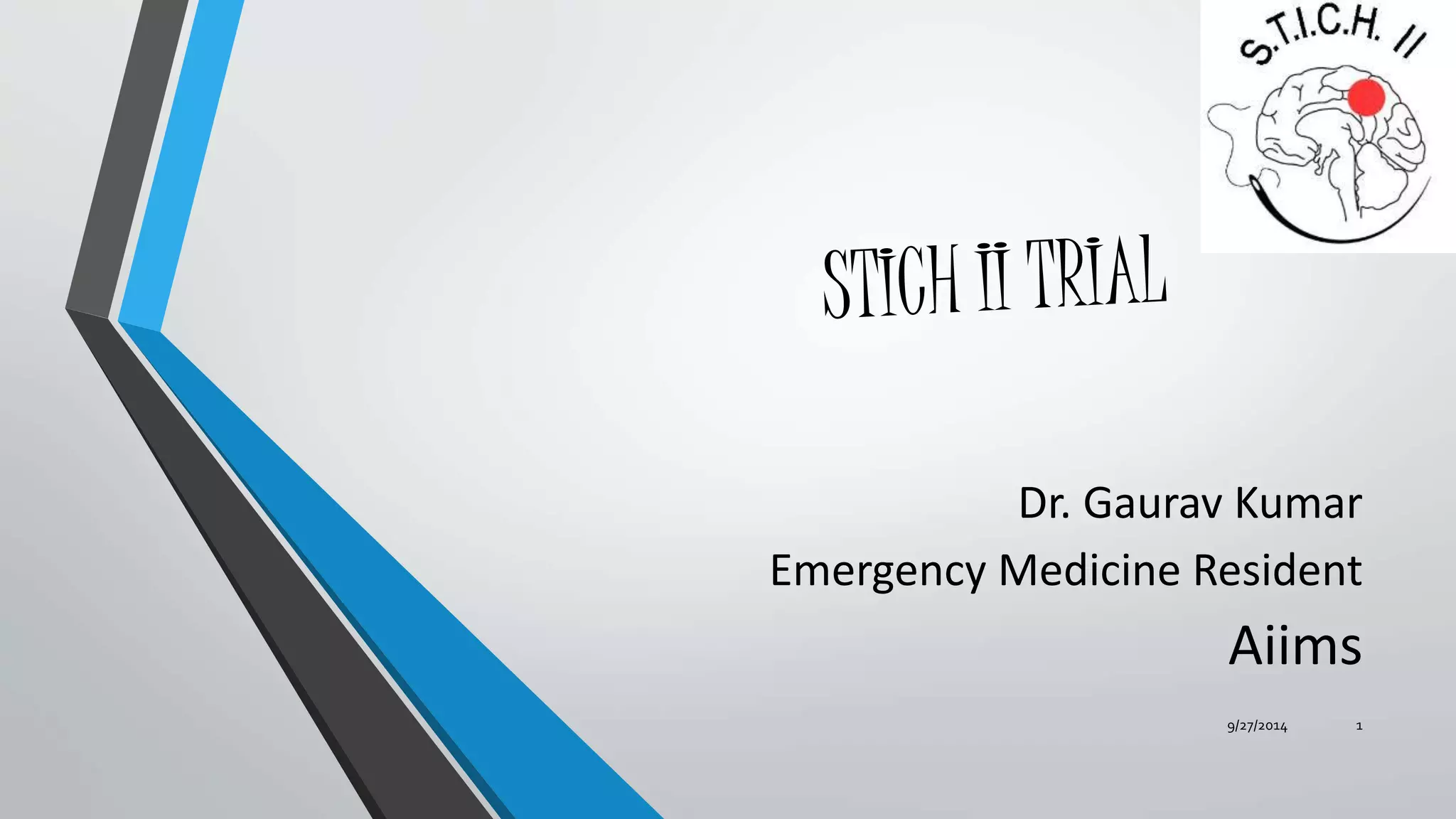 Stich ii trial for supratentorial intra cerebral bleed | PPTX