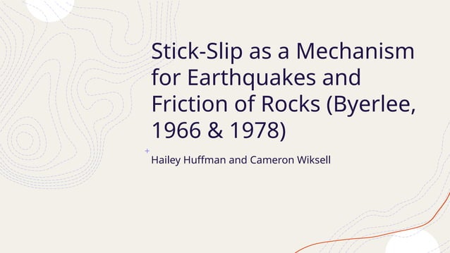 Stick-Slip as a Mechanism for Earthquakes and Friction.pptx | Geology ...