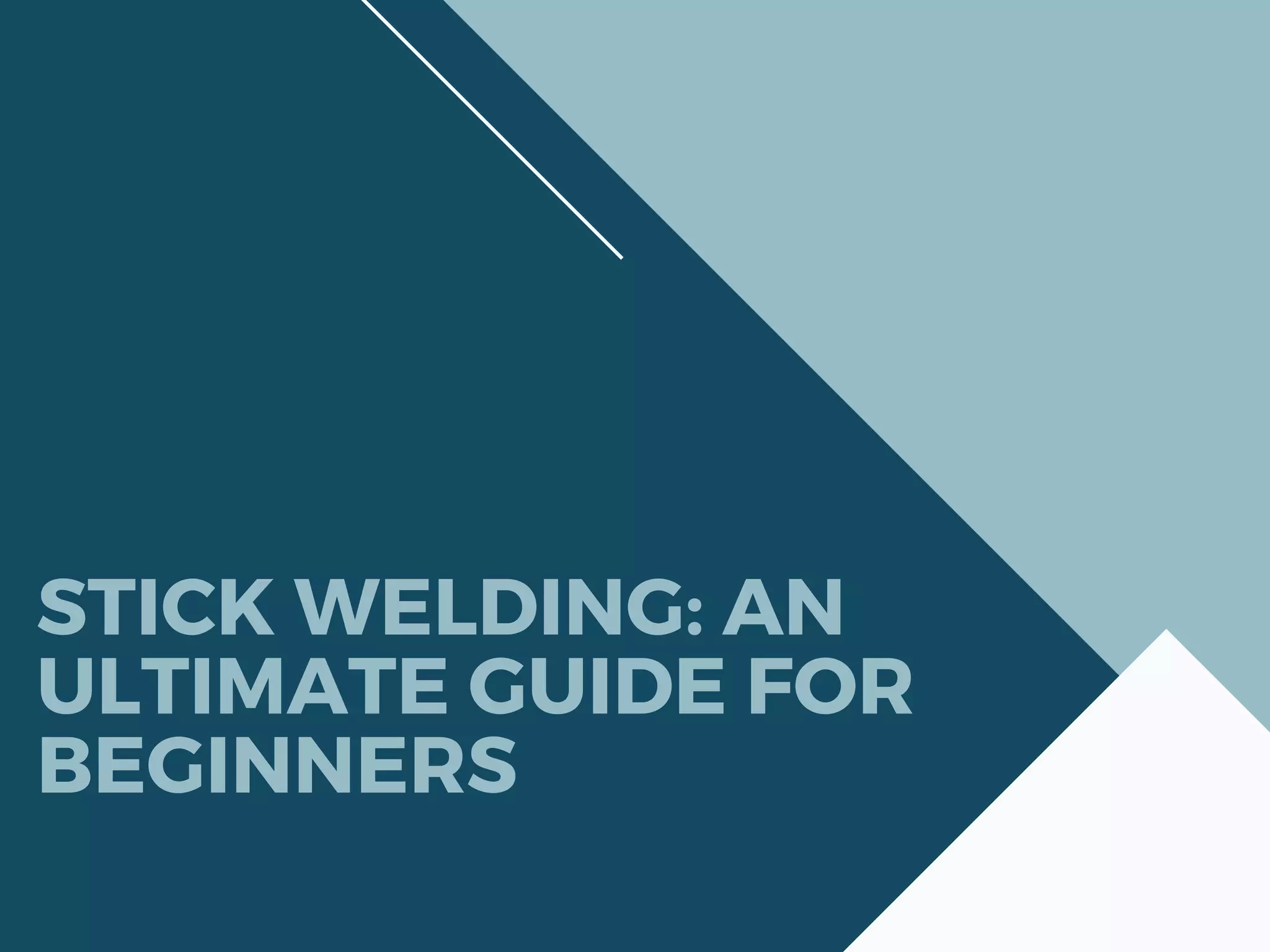 Stick welding an ultimate guide for beginners | PDF