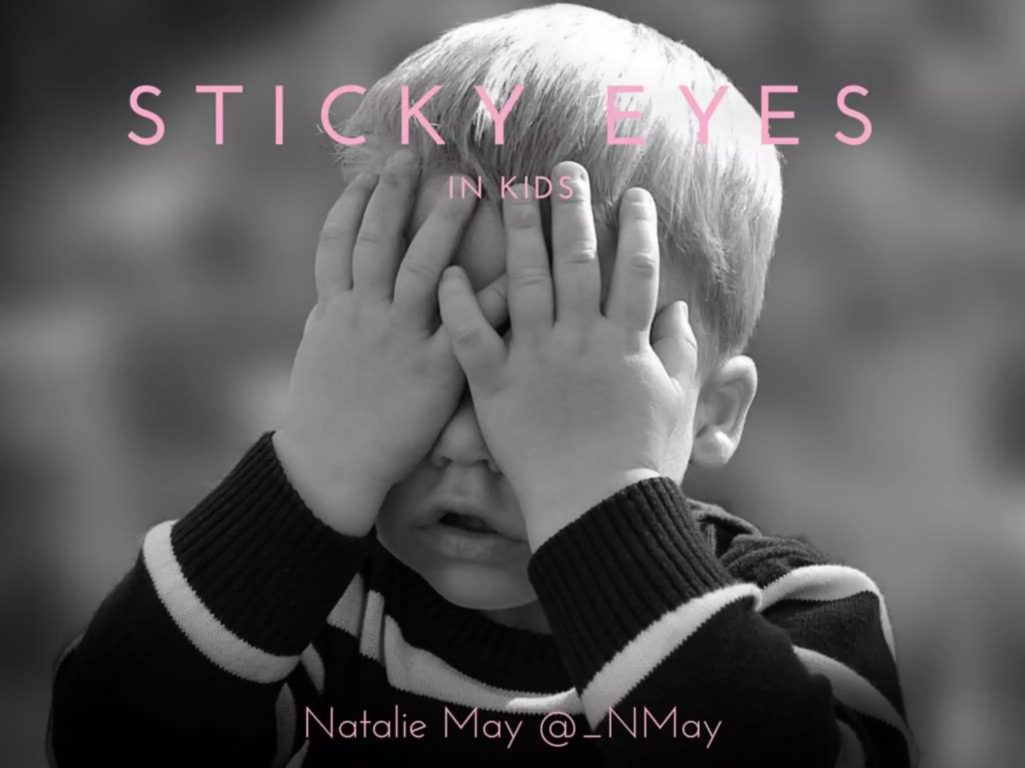 Sticky Eyes in Kids | PPT