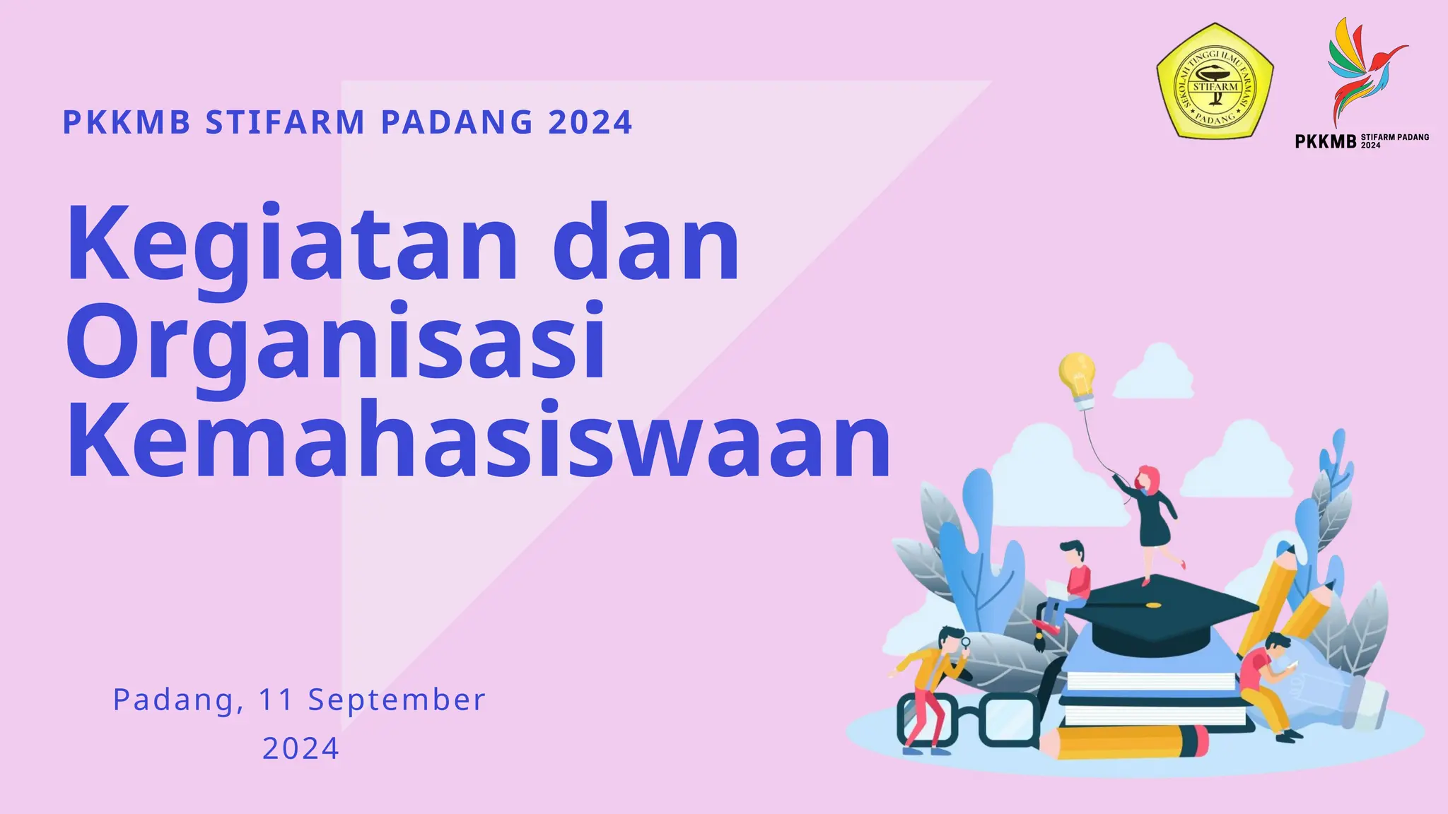 STIFARM PADANG - kegiatan kemahasiswaan stifarm padang | PPTX