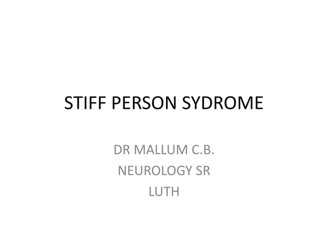 Stiff person sydrome | PPTX | Physical Therapy | Wellness