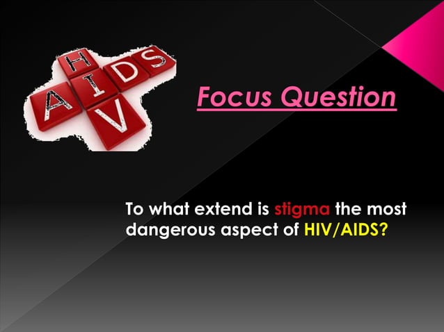 Stigma of hiv 2 | PPT