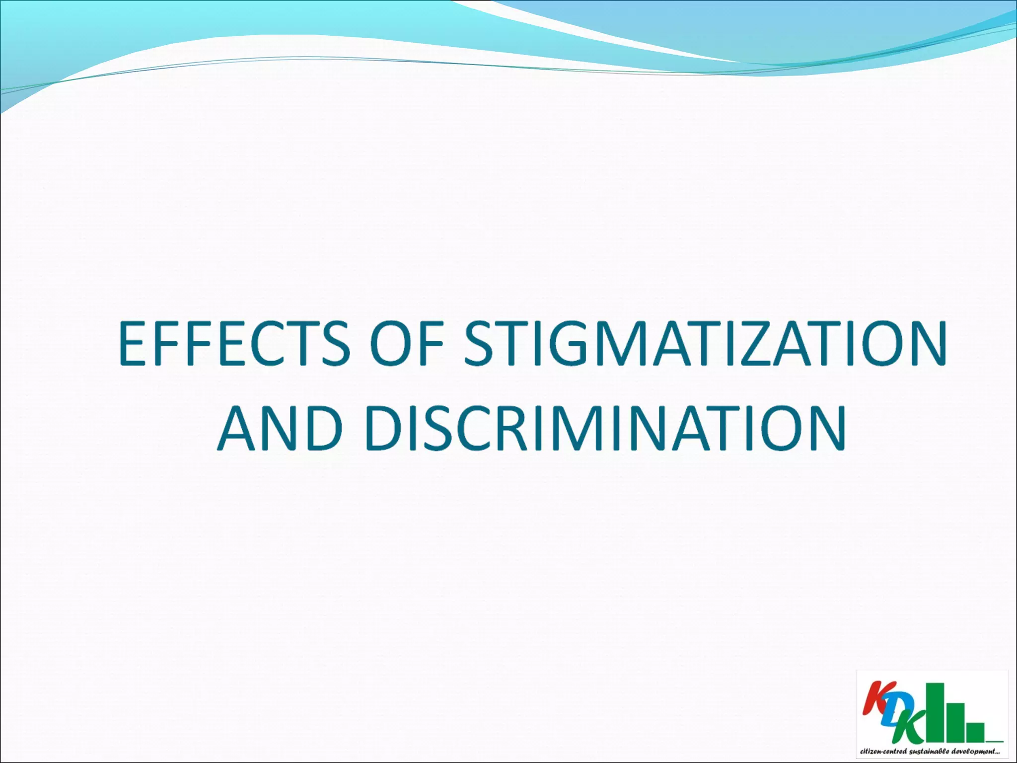 Stigmatization and Discrimination | PPT