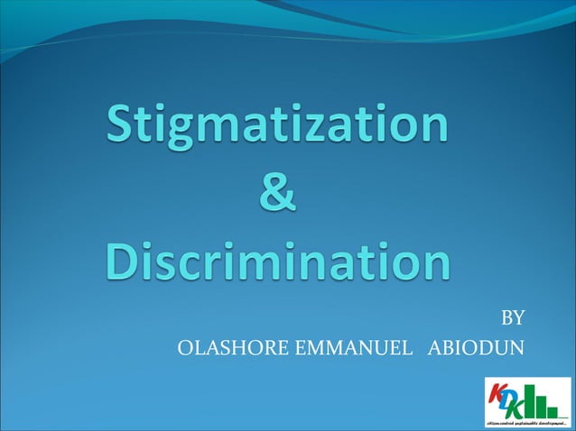 Stigmatization and Discrimination | PPT