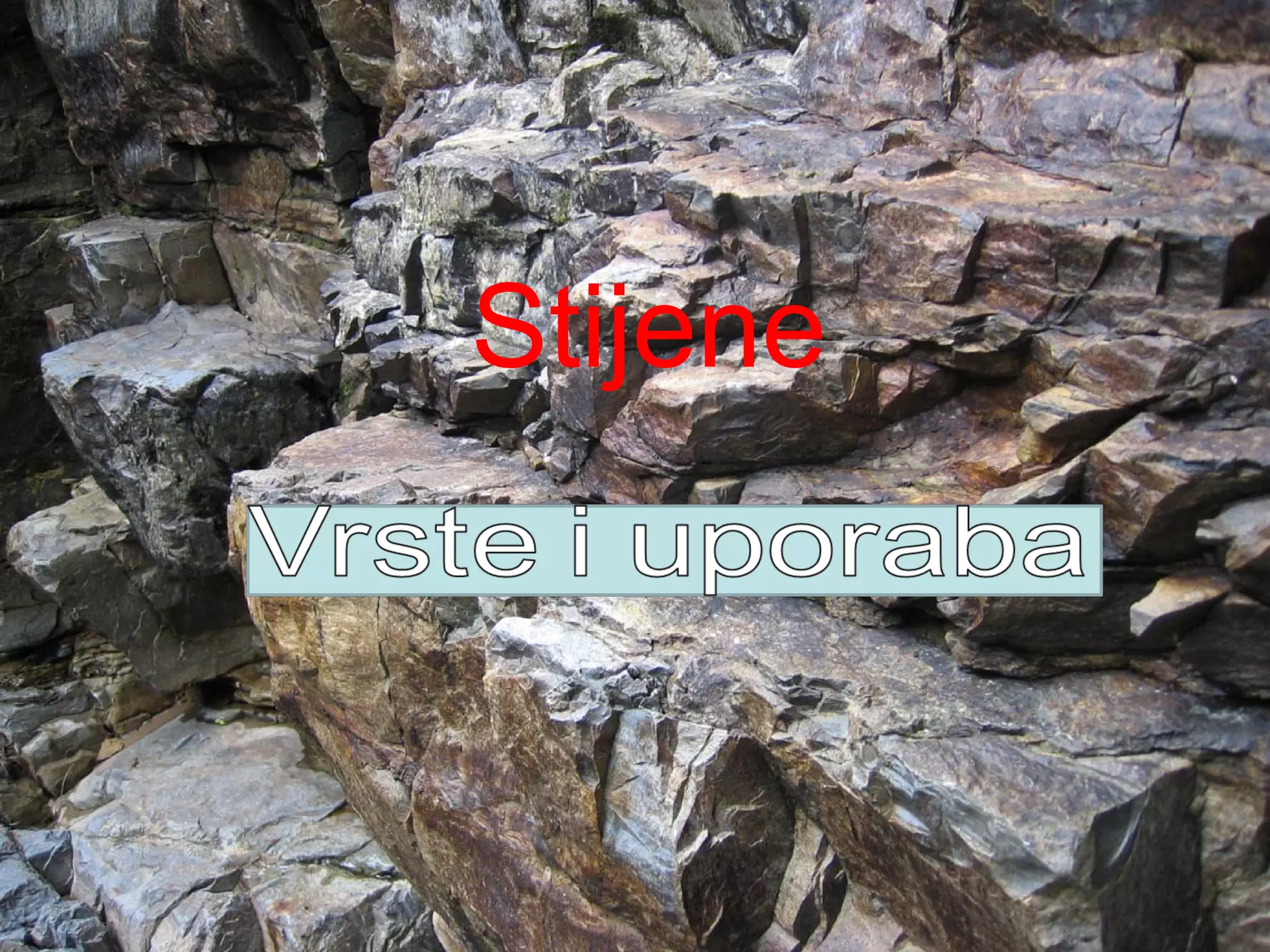 Stijene - vrste i uporaba | PPT