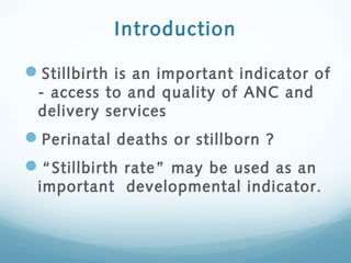 Epidemiology of Still birth | PPT