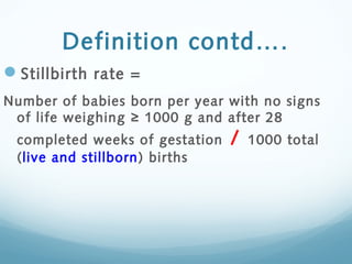 Epidemiology of Still birth | PPT