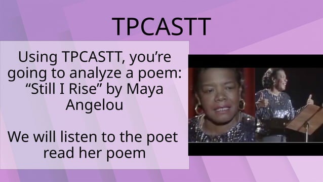 TPCASTT Poetry Analysis Maya Angelou "Still I Rise" | PPT