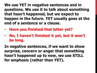 Still, yet, any more | PPTX
