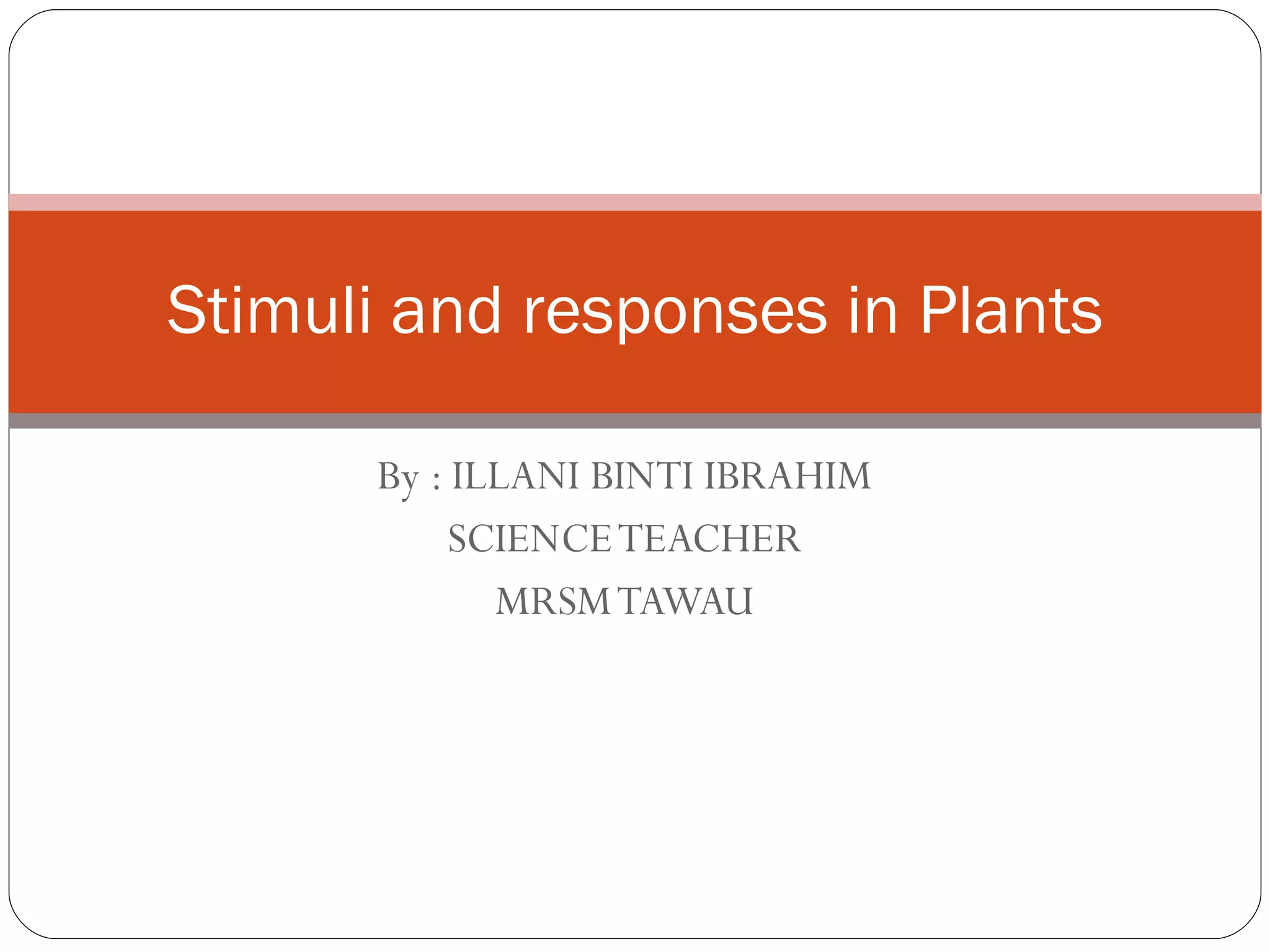 Stimuli and responses in plants | PPT