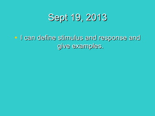 Stimulus Response Examples