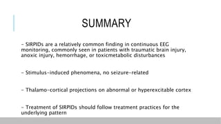 Stimulus Induced Rhythmic, Periodic, or Ictal Discharges | PPT