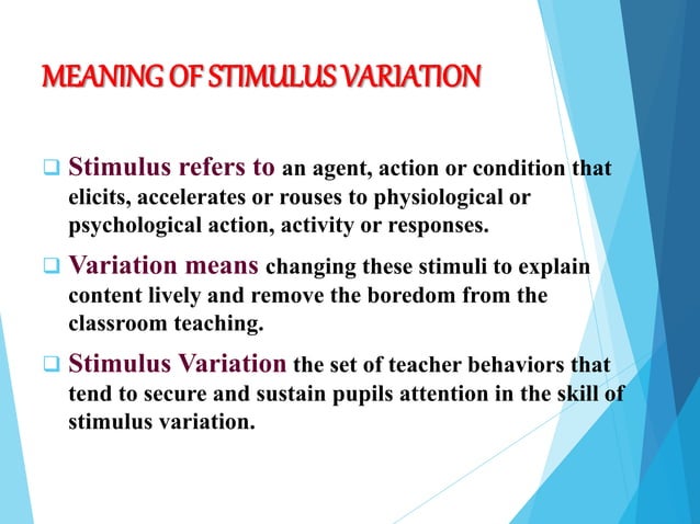 STIMULUS VARIATION SKILL MICRO TEACHING SKILL.pptx | Education